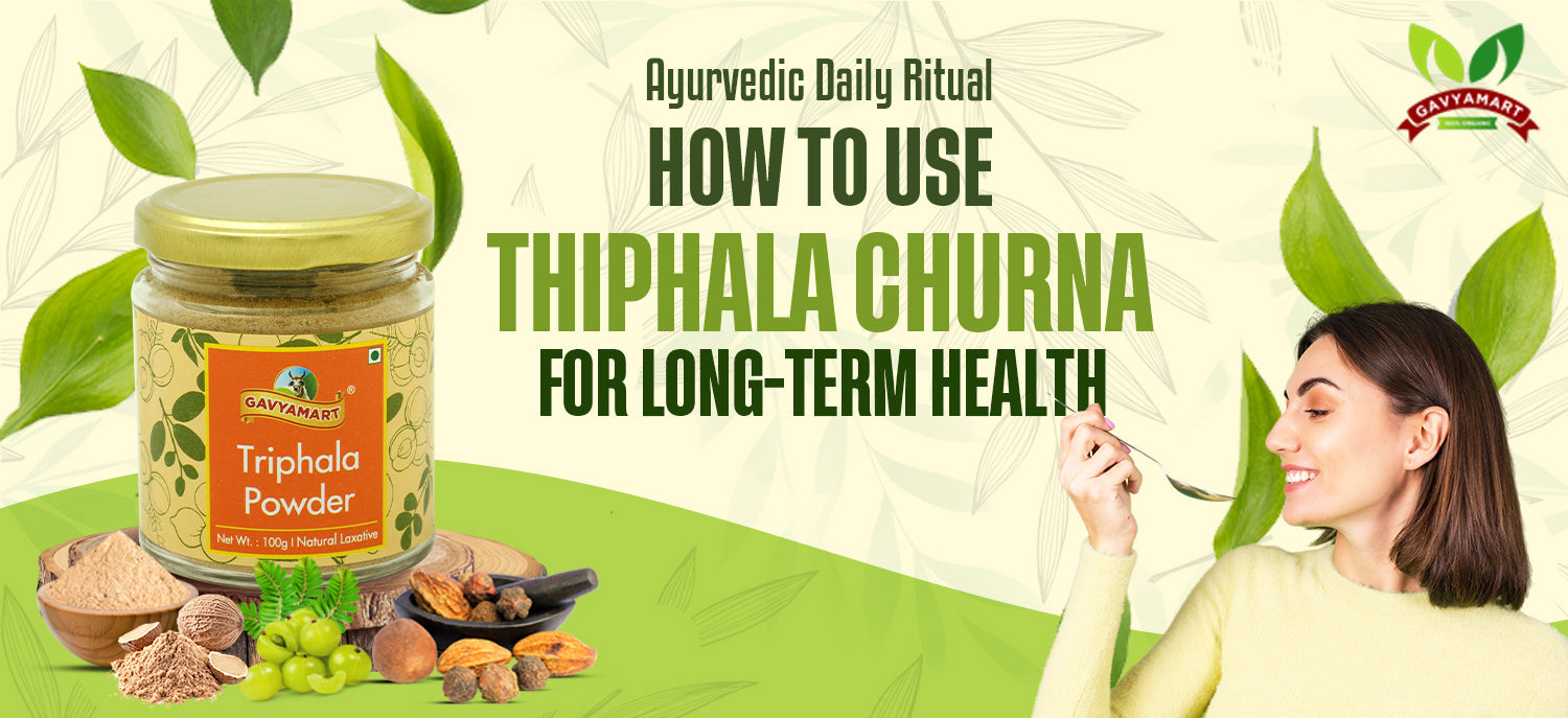 Ayurvedic Daily Ritual: How to Use Triphala Churn for Long-Term Health ...